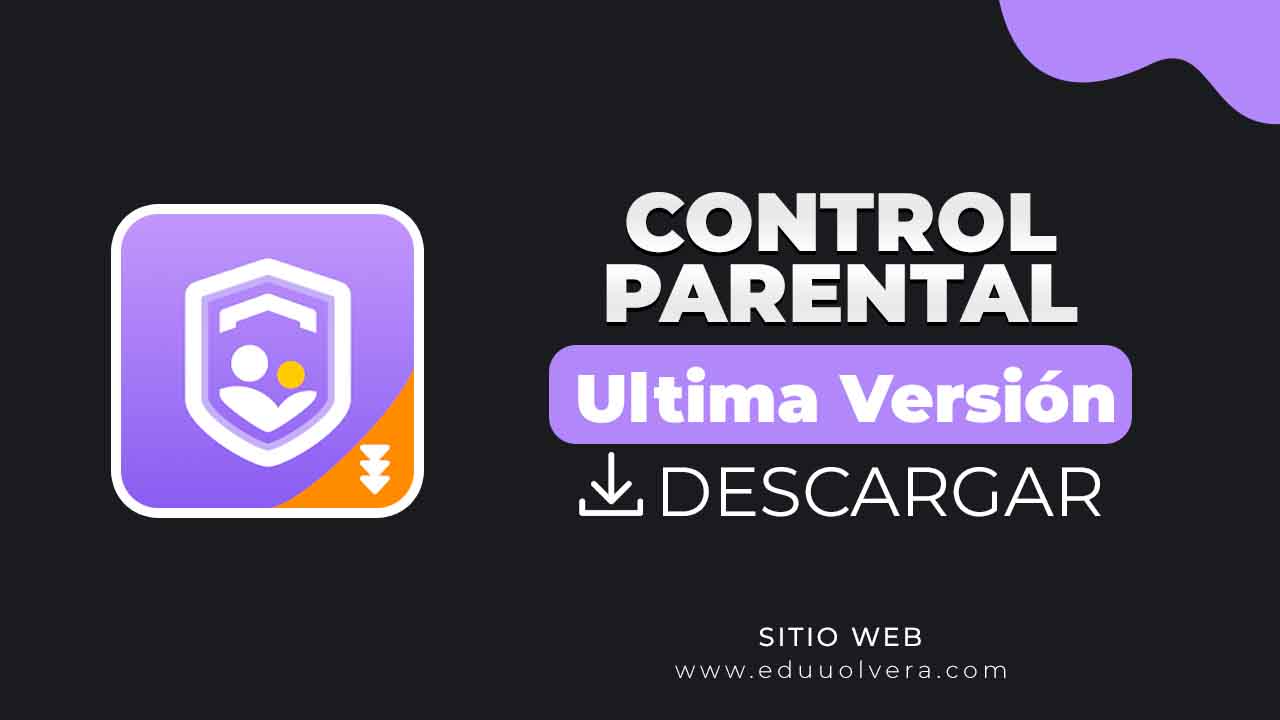 Control Parental – Supervisa y Protege el Uso del Teléfono de tus Hijos 📱🔒 - Eduuolvera